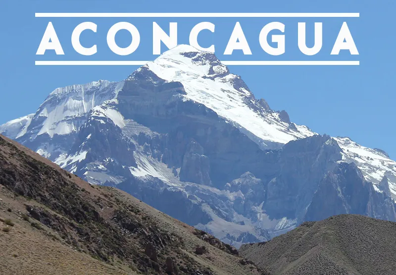 Mount Aconcagua - Andes Range | World Seven Summits